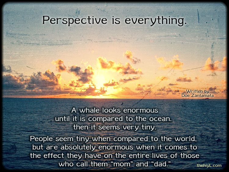 Perspective is everything