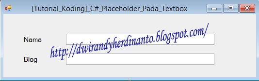 Membuat Placeholder pada TextBox dengan VB.NET dan C# - Tutorial Koding Membuat Placeholder pada TextBox dengan VB.NET dan C# - Tutorial Koding