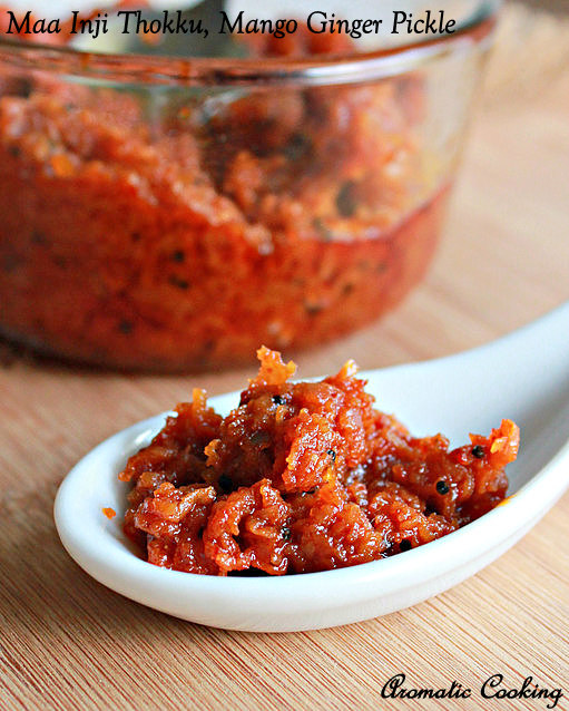 Aromatic Cooking: Maa Inji Thokku, Mango Ginger Pickle