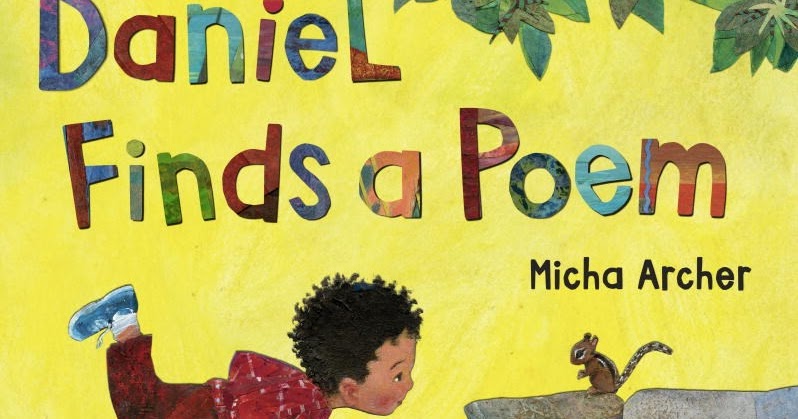 Great Kid Books: Daniel Finds a Poem, by Micha Archer -- exploring ...