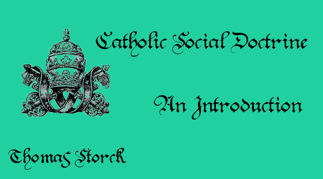 Practical Distributism: Catholic Social Doctrine: An Introduction