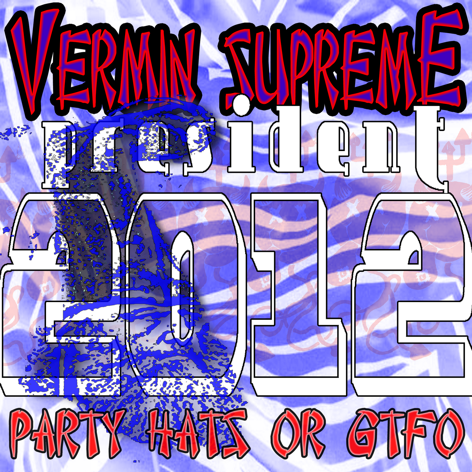 The Carnival of Carl!: New Red White and Blue Vermin Supreme Propaganda!