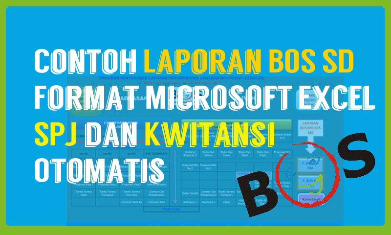 Contoh Laporan BOS SD Format Microsoft Excel - SPJ dan Kwitansi ...