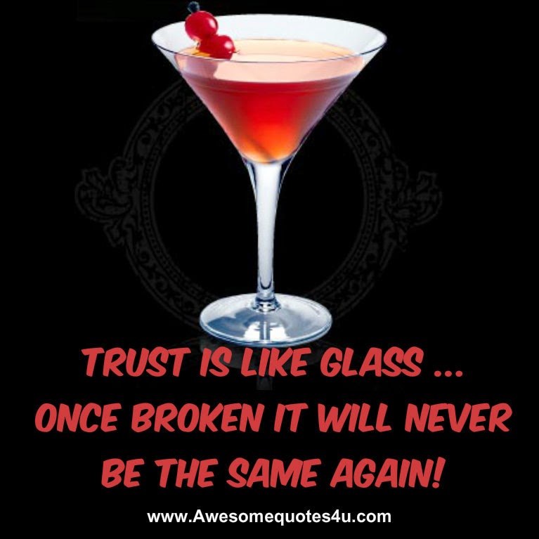 Awesomequotes4u.com: Trust is like glass