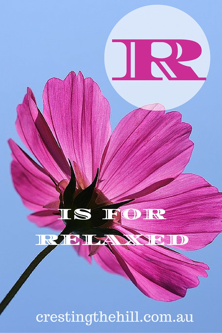 The A-Z of Positive Personality Traits - R is for Relaxed - Cresting ...