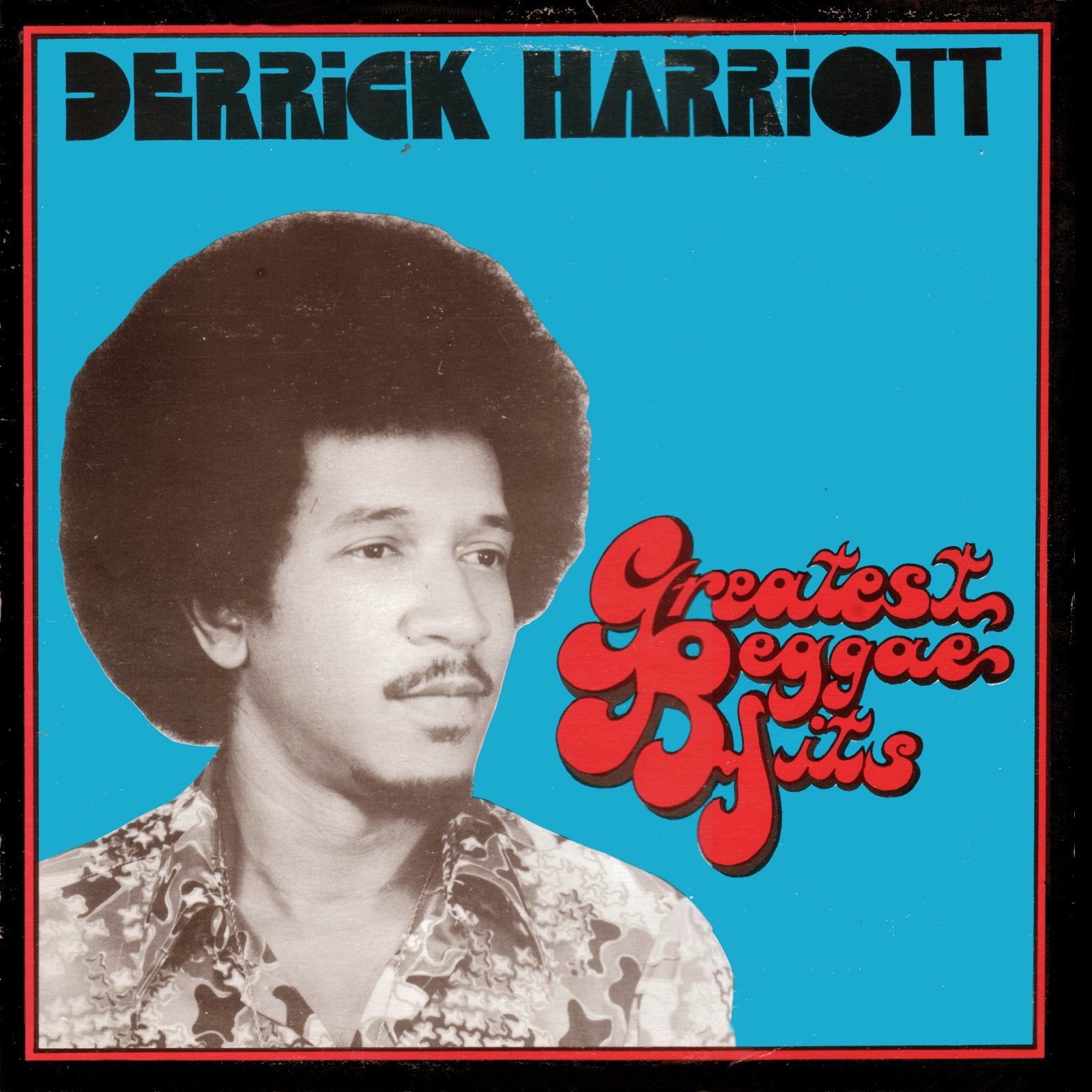 DERRICK HARRIOTT - Greatest Reggae Hits | Your Musical Doctor | Reggae ...