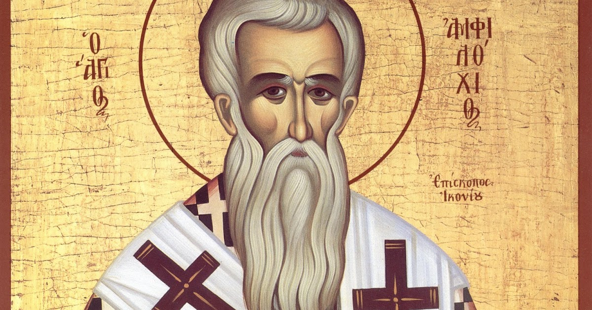 ORTHODOX CHRISTIANITY THEN AND NOW: Amphilochios of Iconium on the ...