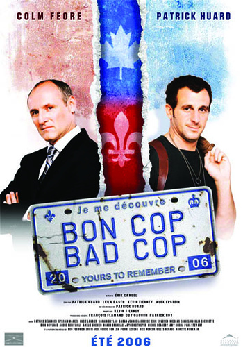 Sur les lieux du crime: Bon Cop Bad Cop (2006) — réalisation: Érik Canuel