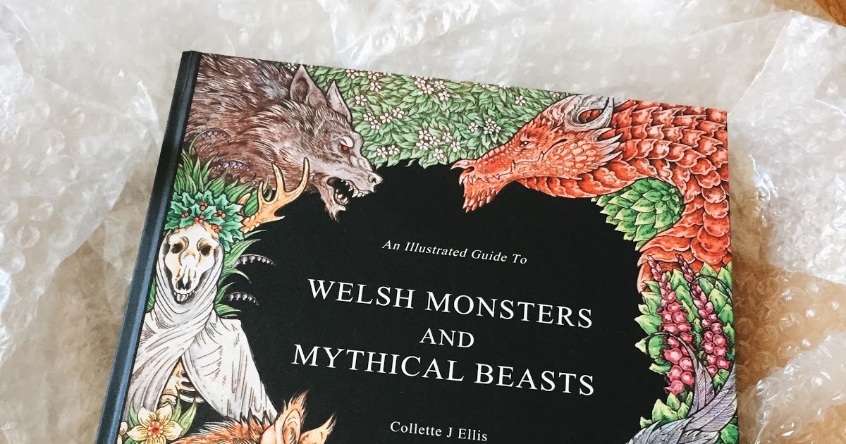 Inside the mind of a Bibliophile: Welsh Monsters and Mythical Beasts by ...