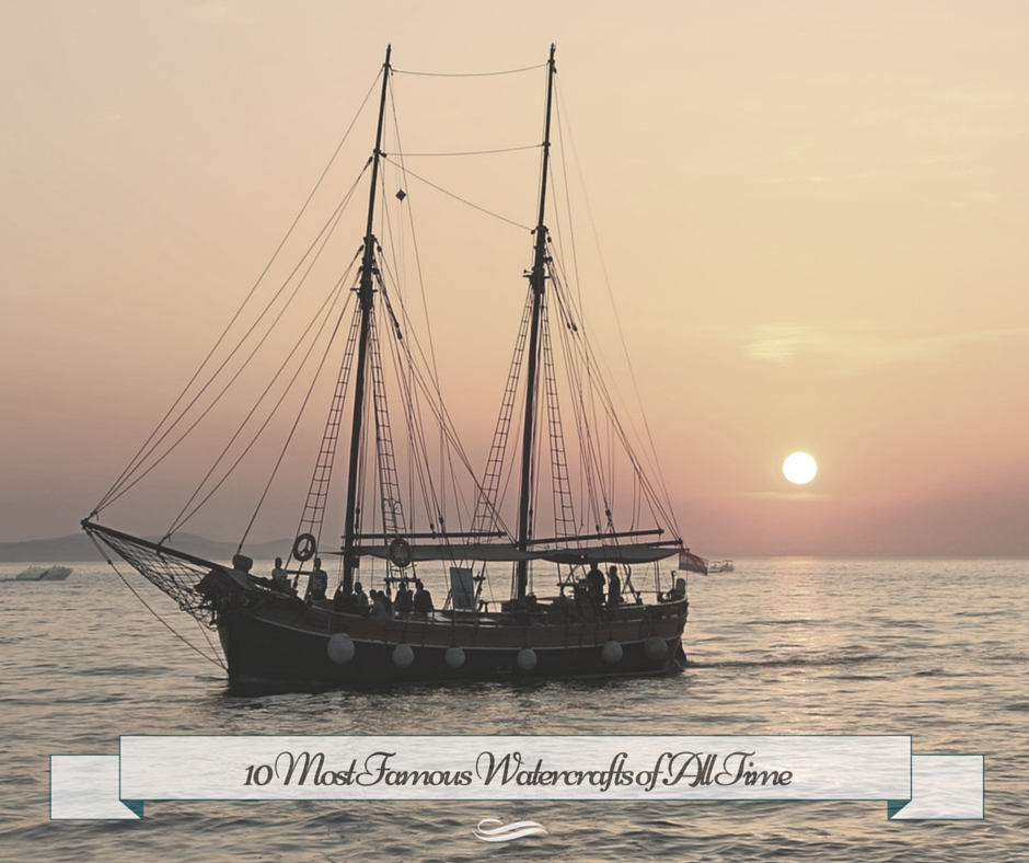 10 Most Famous Watercrafts of All Time | Boat Kayak and Sea explorations