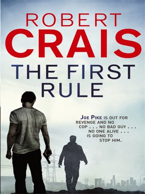 Crime Watch: Review: THE FIRST RULE by Robert Crais
