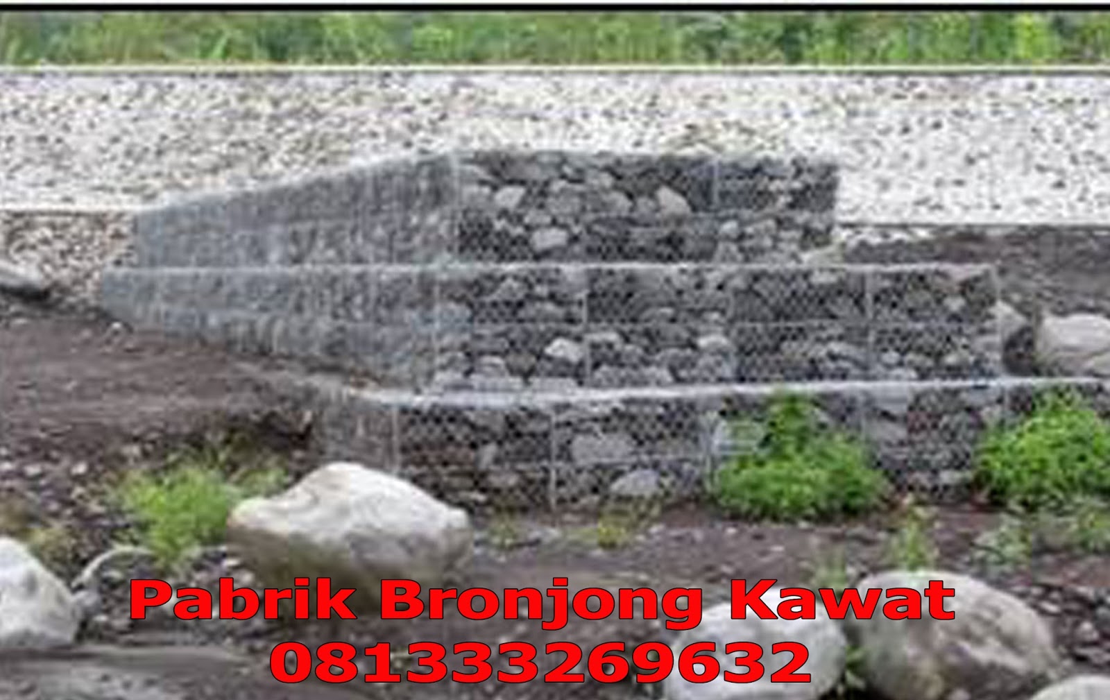 Contoh Gambar Kawat Bronjong | Kawat Bronjong Sulawesi Tengah