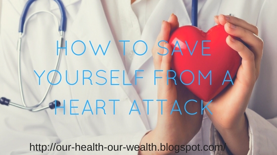 How to Save Yourself from a Heart Attack | Health Is Wealth