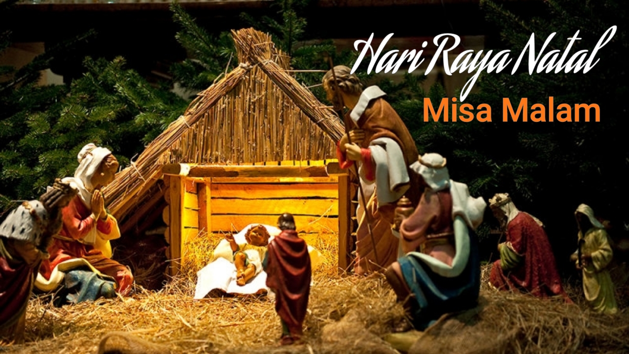 Hari Raya Natal Misa Malam; Makna Perayaan dan Panduan Misa