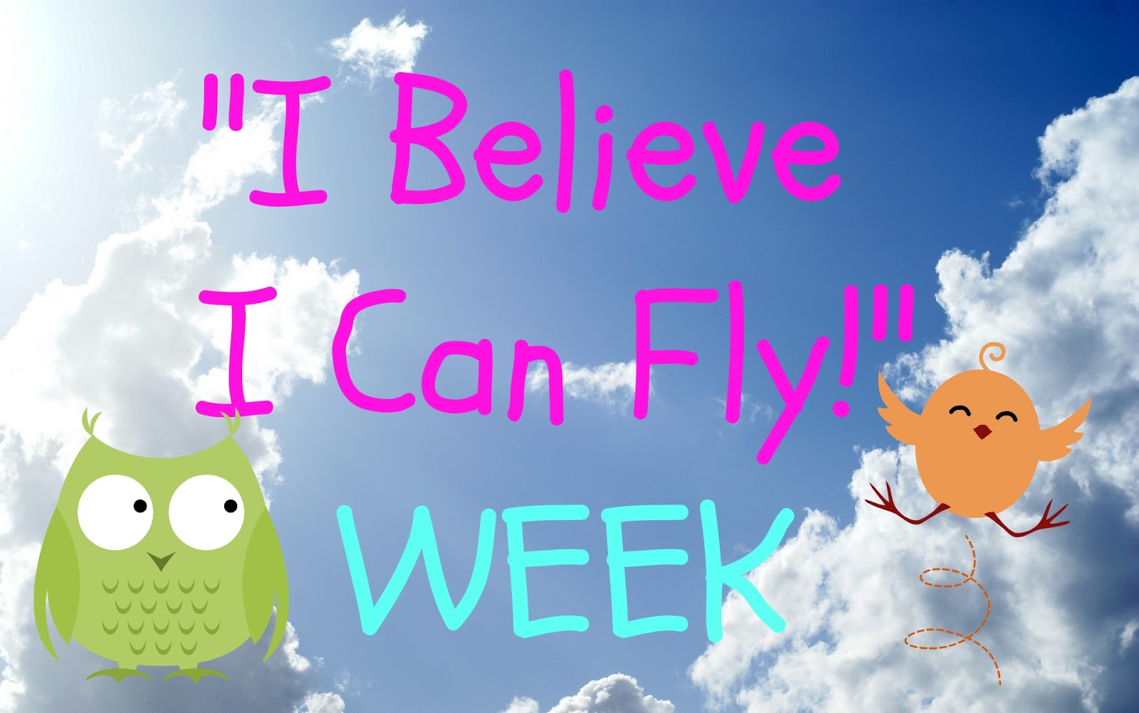 All Seasons Sweet to Me: "I Believe I Can Fly" Week