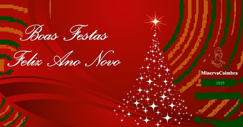 MinervaCoimbra: VOTOS DE BOAS FESTAS E FELIZ 2019