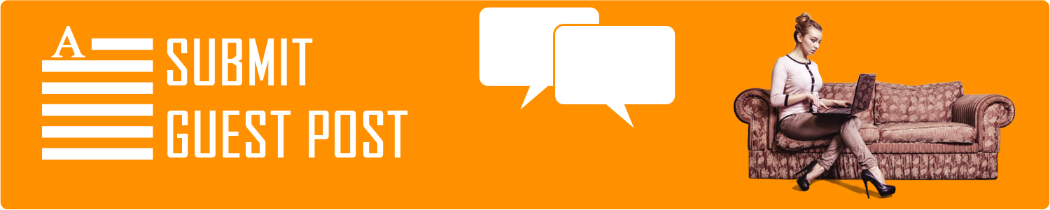 Write for Us - Submit A Guest Post