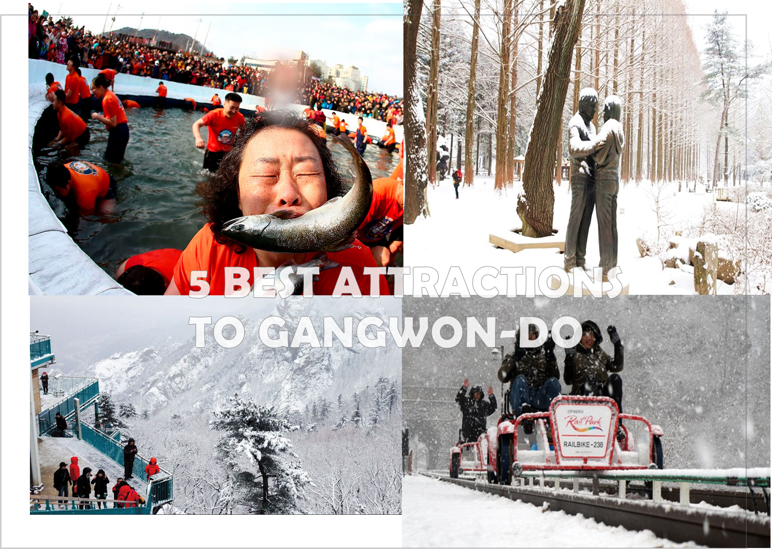 5 best places to visit in Gangwon-do Province Guide - celinebleh