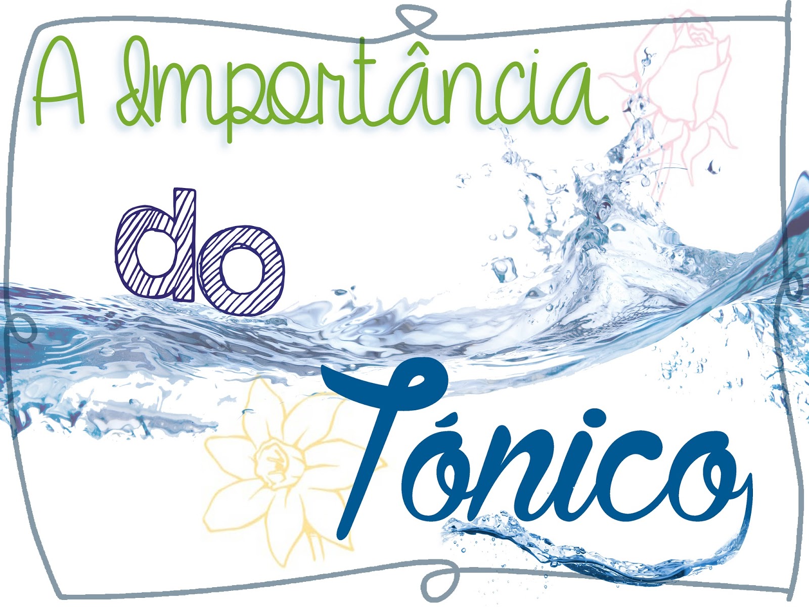 A Importância do Tónico - SIMPLENÊS