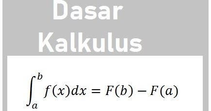 Teorema Dasar Kalkulus Integral - SM BLOG