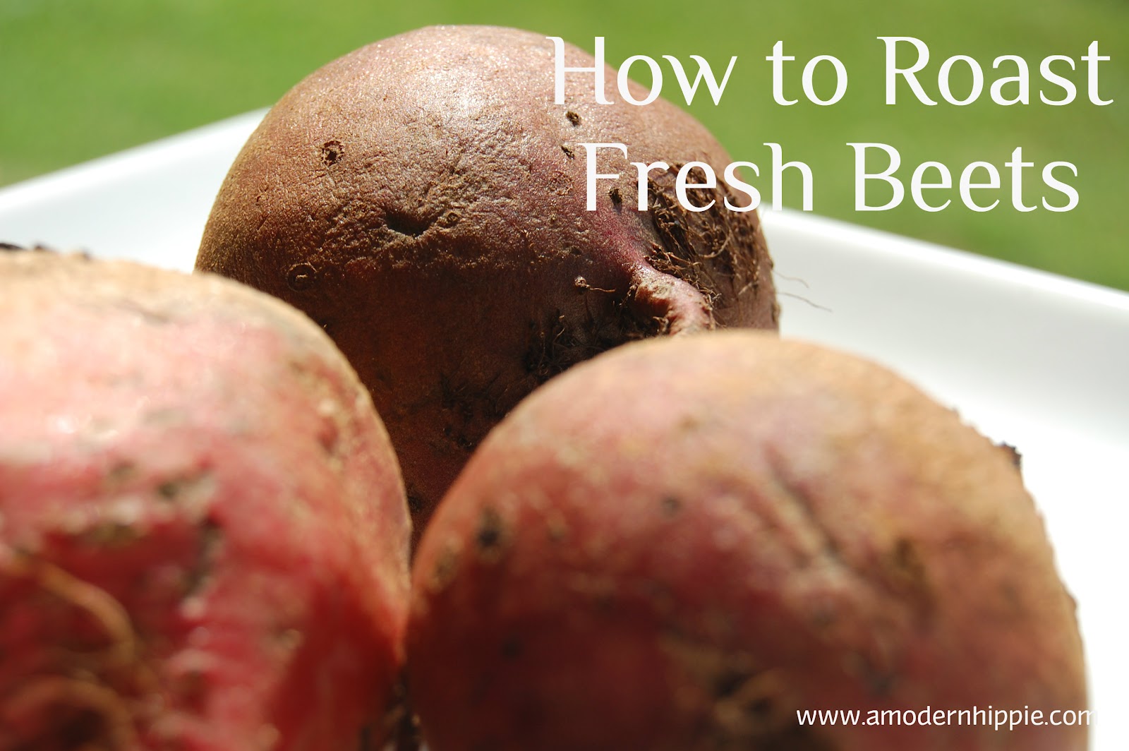A Modern Hippie: How to Roast Fresh Beets {Simple Steps to Healthy ...