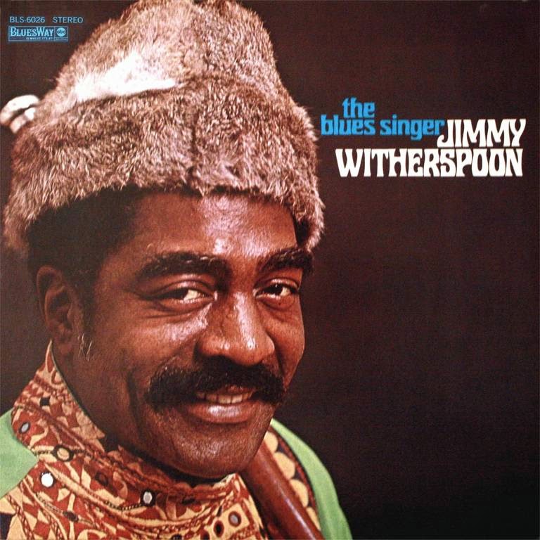Don't Ask Me ... I Don't Know: Jimmy Witherspoon - The Blues Singer