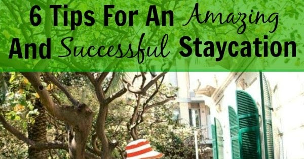 6 Tips For An Amazing And Successful Staycation |Sunny Days & Starry Nights