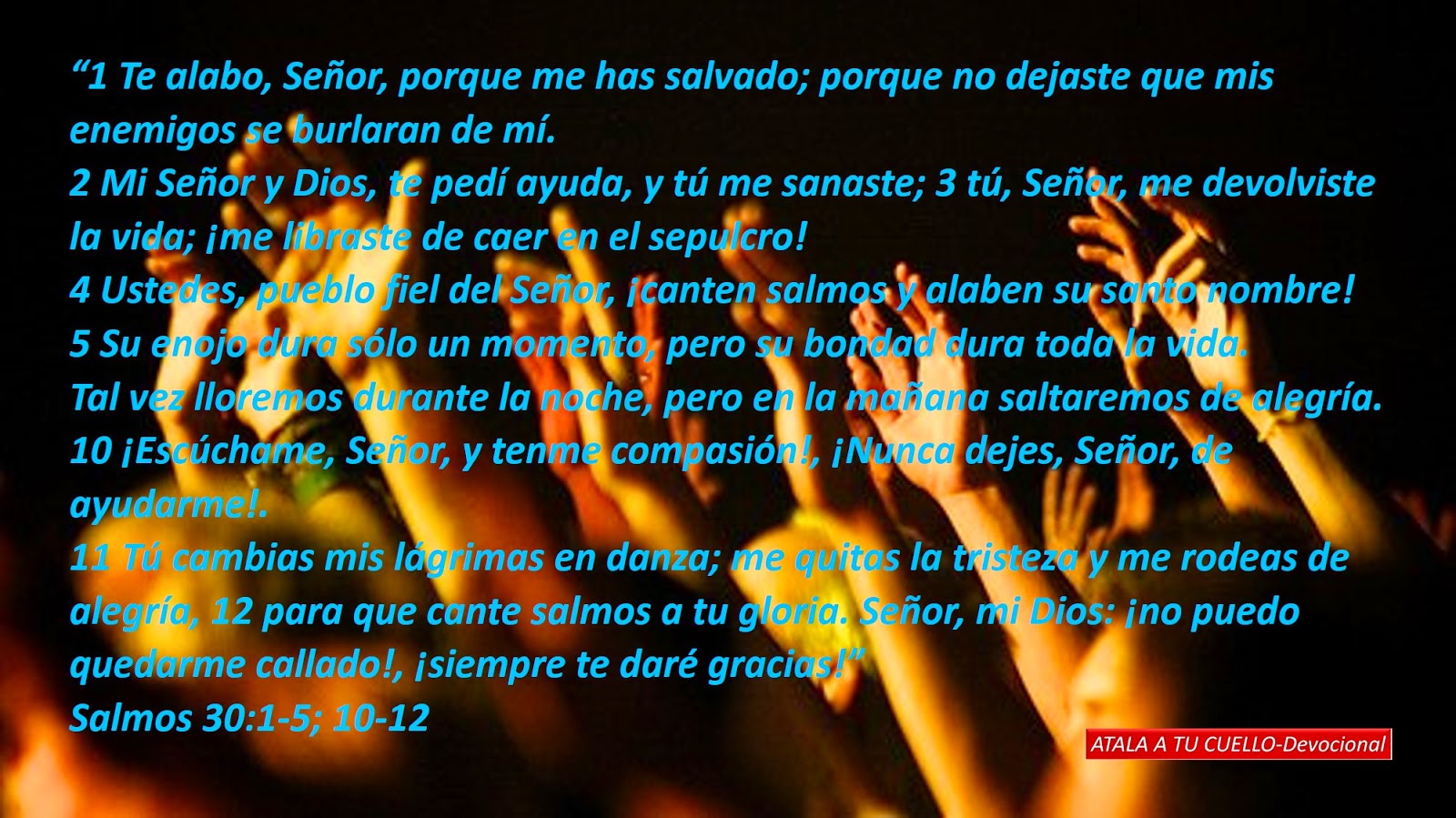 ATALA A TU CUELLO Devocional: Salmos 30