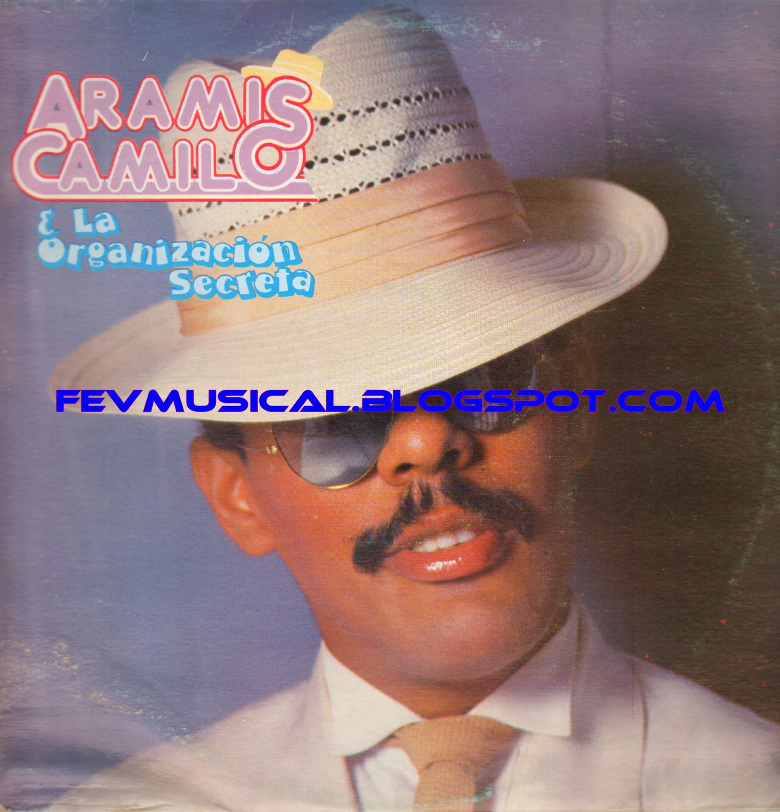 FEV MUSICAL: 1987 - Aramis Camilo & La Organizacion Secreta (Mundo)