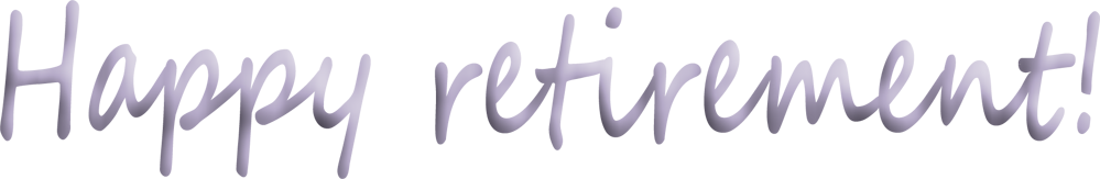 Free Digital Scrap ''Happy retirement''