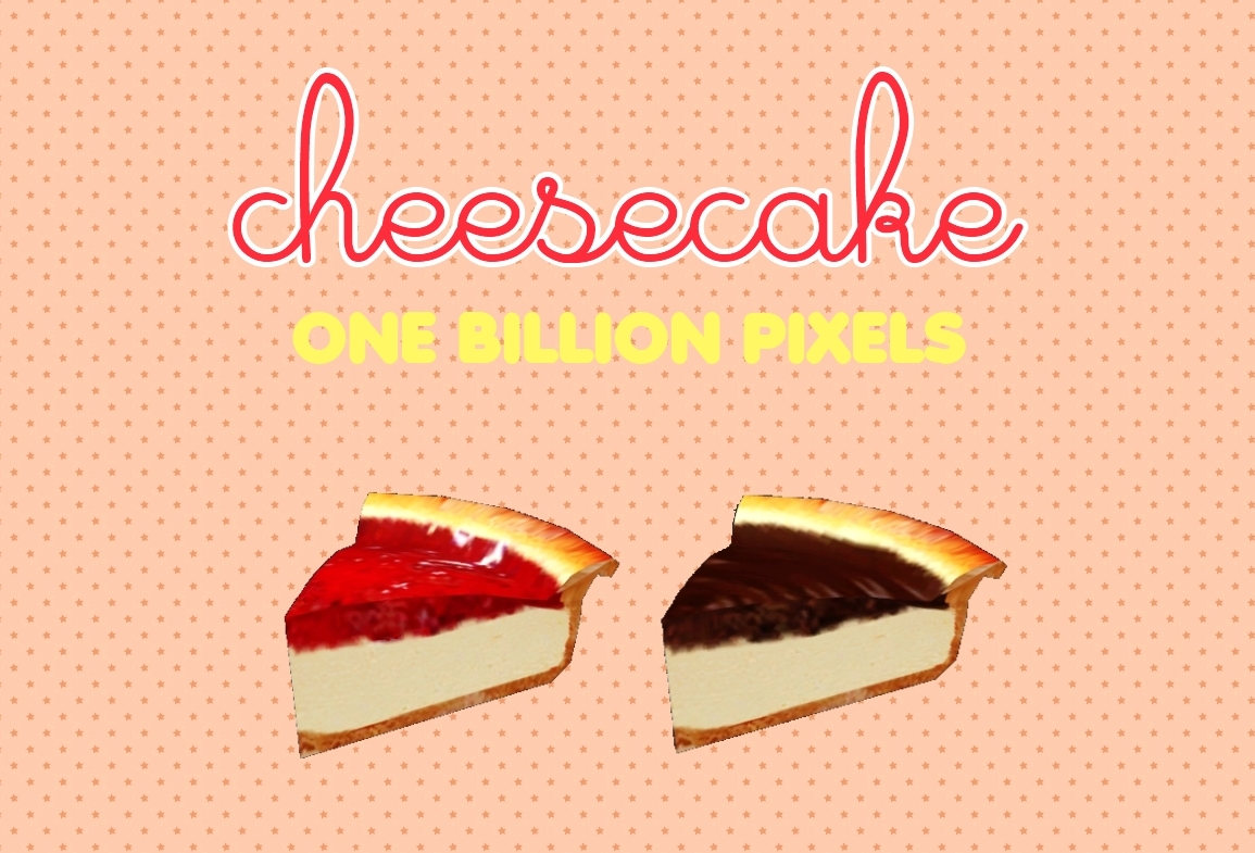 Edible Cheesecake - One Billion Pixels