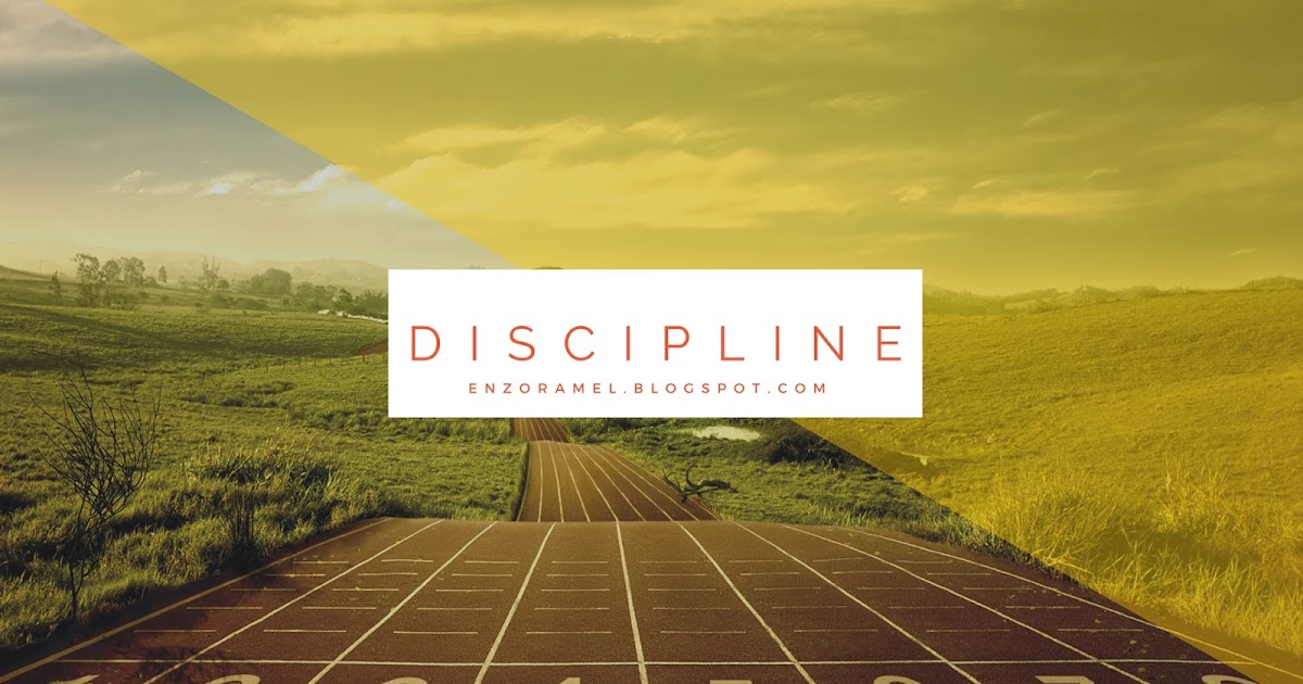 Why we need to develop discipline