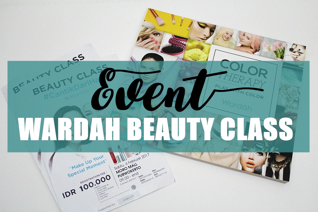 intansaki: EVENT: WARDAH BEAUTY CLASS