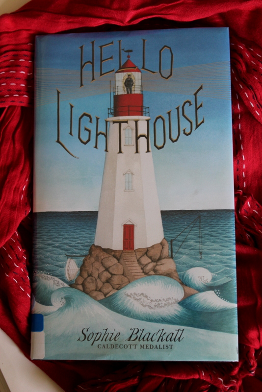 Books and Umbrellas: Hello Lighthouse by Sophie Blackall