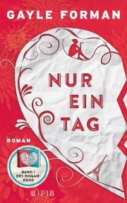 Buchtempel: [Rezension] Nur ein Tag von Gayle Forman