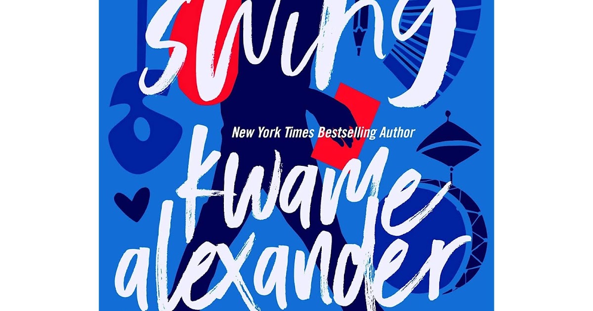 YA Review: Swing by Kwame Alexander | Helen's Book Blog