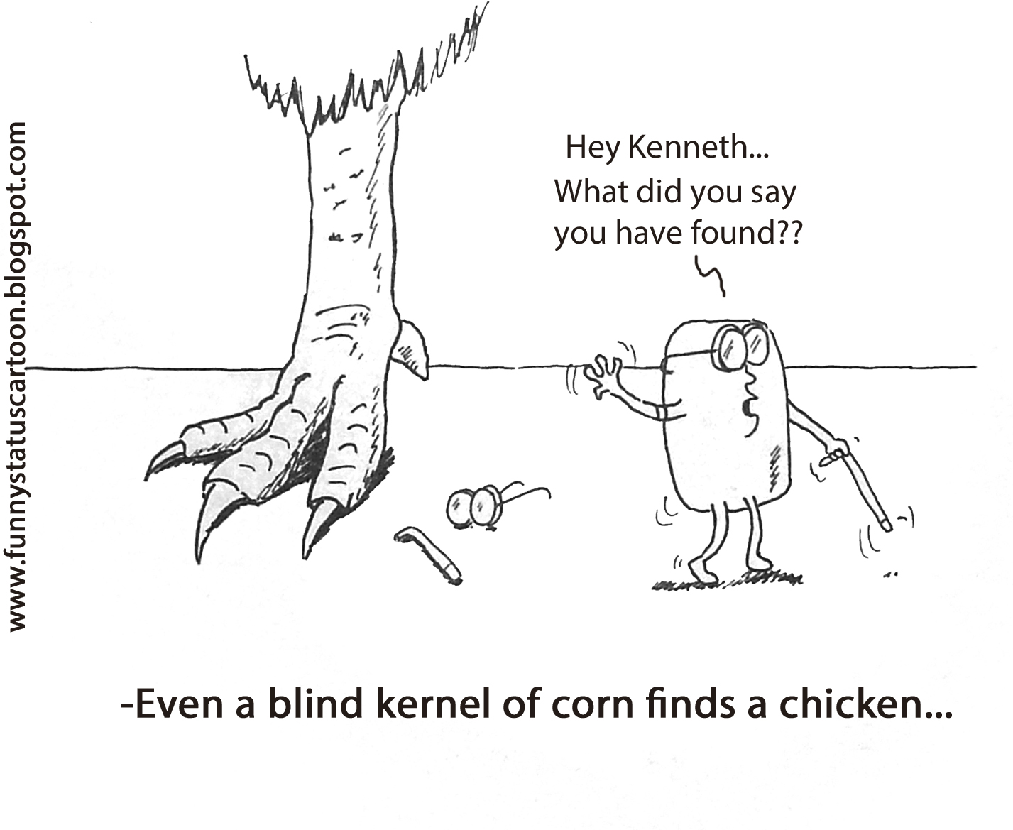 Even a blind chicken finds a kernel of corn cartoon