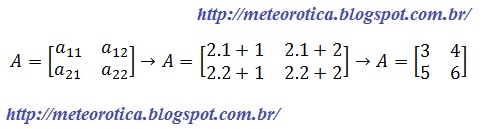 M.E.T.E.O.R.O.T.I.C.A: Exercícios resolvidos sobre construção de matrizes