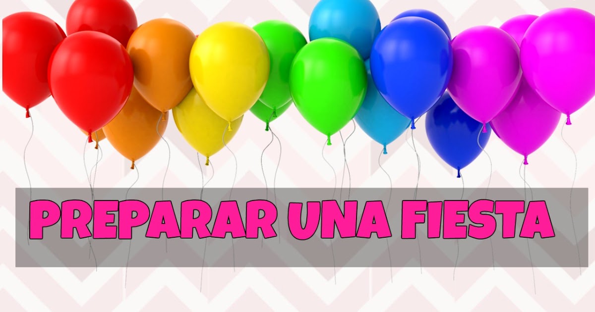 PREPARAR UNA FIESTA