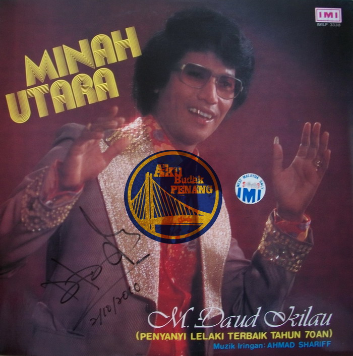 M.Daud Kilau - Minah Utara [1979] | Arkib Budak Penang - Khazanah Dan ...