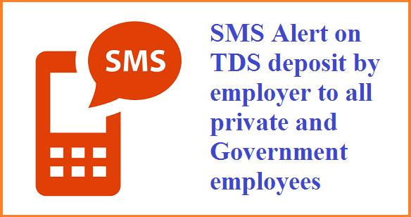SMS Alert on TDS to all private and Government salaried employees ...