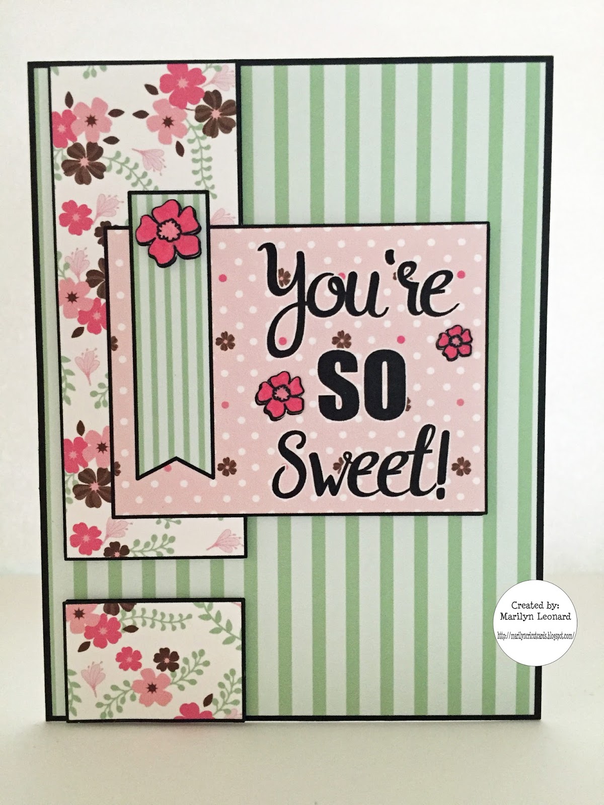 ~ Marilyn's Cricut Cards ~: You're So Sweet!