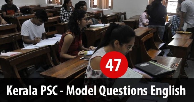 Kerala PSC - Model Questions English - 47