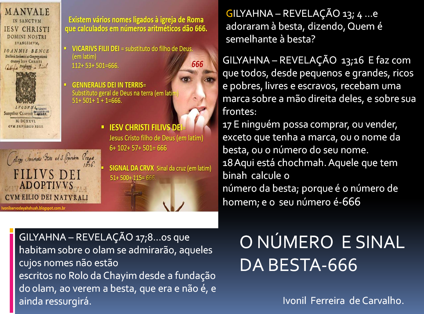 axiomafinal: DADOS INTERESANTES SOBRE A BESTA 666..APO-13 E 17.