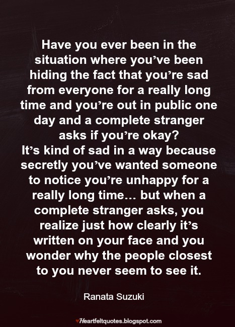 Have you ever been in the situation where you’ve been hiding the fact ...
