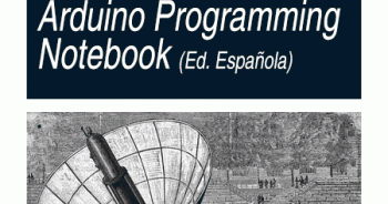 Arduino Programming Notebook – Brians Evans [Edicion española] | Libros y Software para Ingenieria