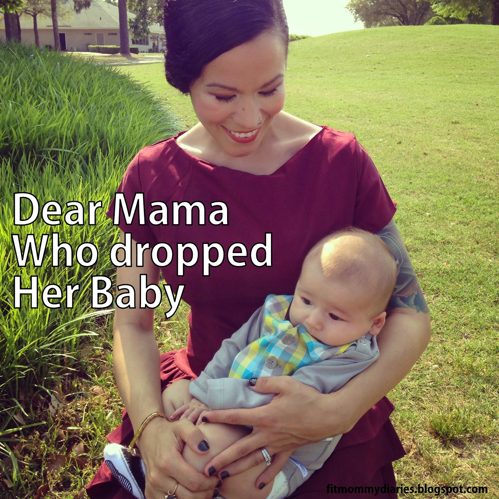 Diary of a Fit Mommy: Dear Mama Who Dropped Her Baby
