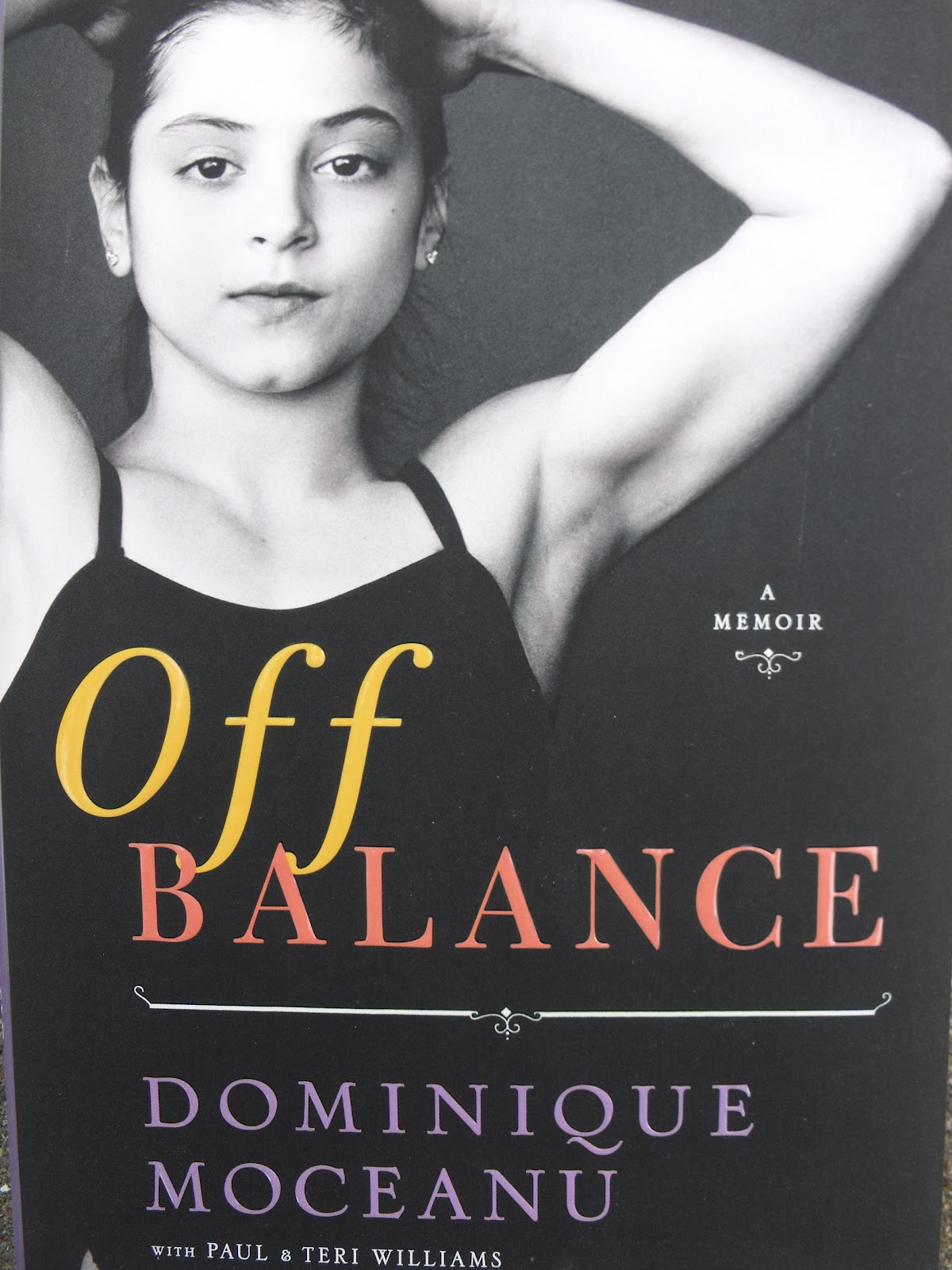 The Entertainment Wrap Up: Dominique Moceanu - Off Balance - Book ...