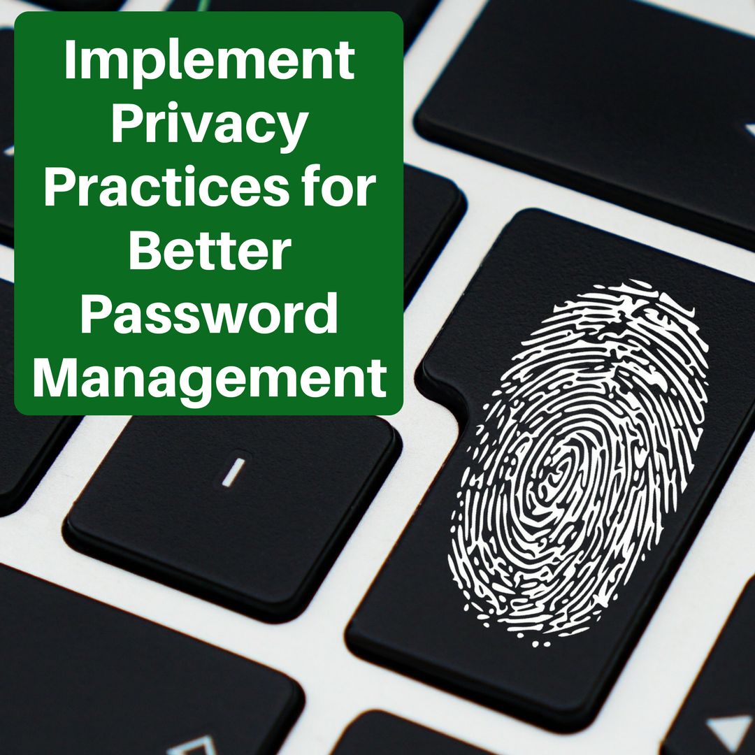Tips To Organize For Success Protect Yourself With Better Password Management