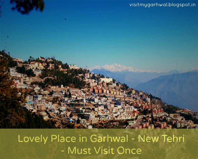 Lovely Place in Garhwal - New Tehri - Must Visit Once - Visit My Garhwal